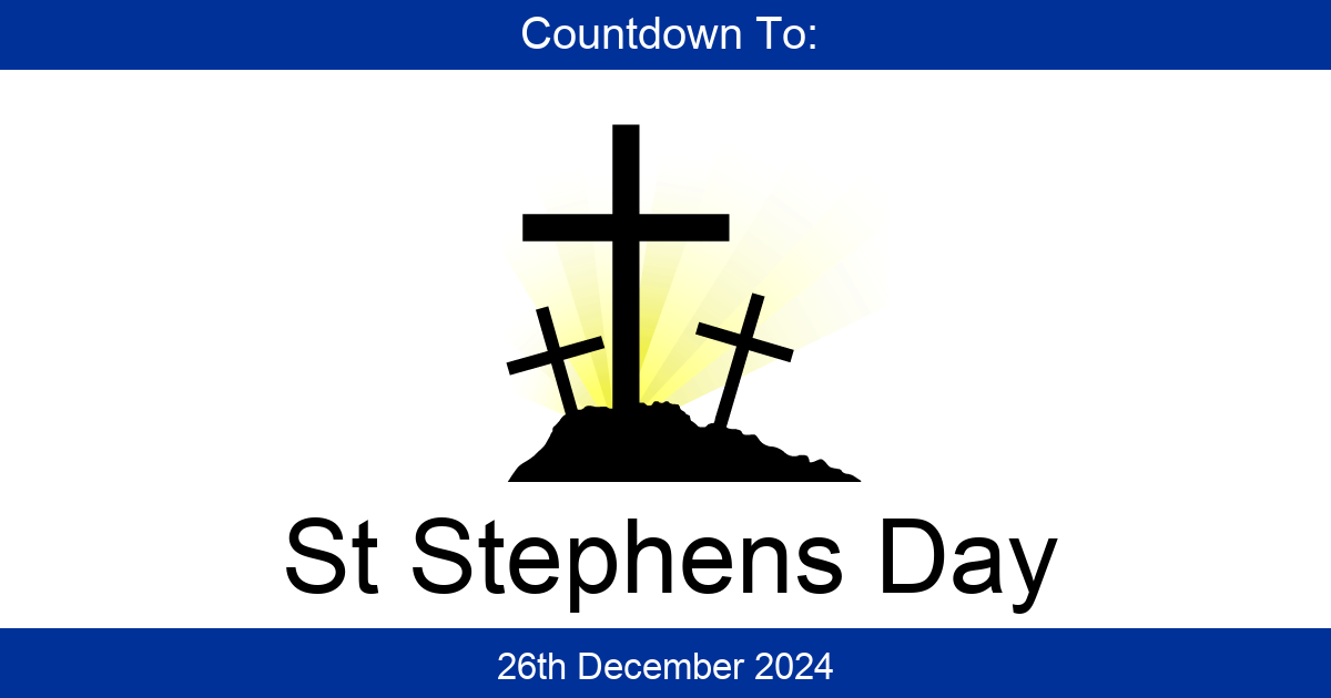 Countdown To St Stephens Day | Days Until St Stephens Day