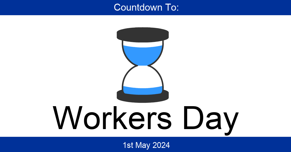 Countdown To Workers Day | Days Until Workers Day