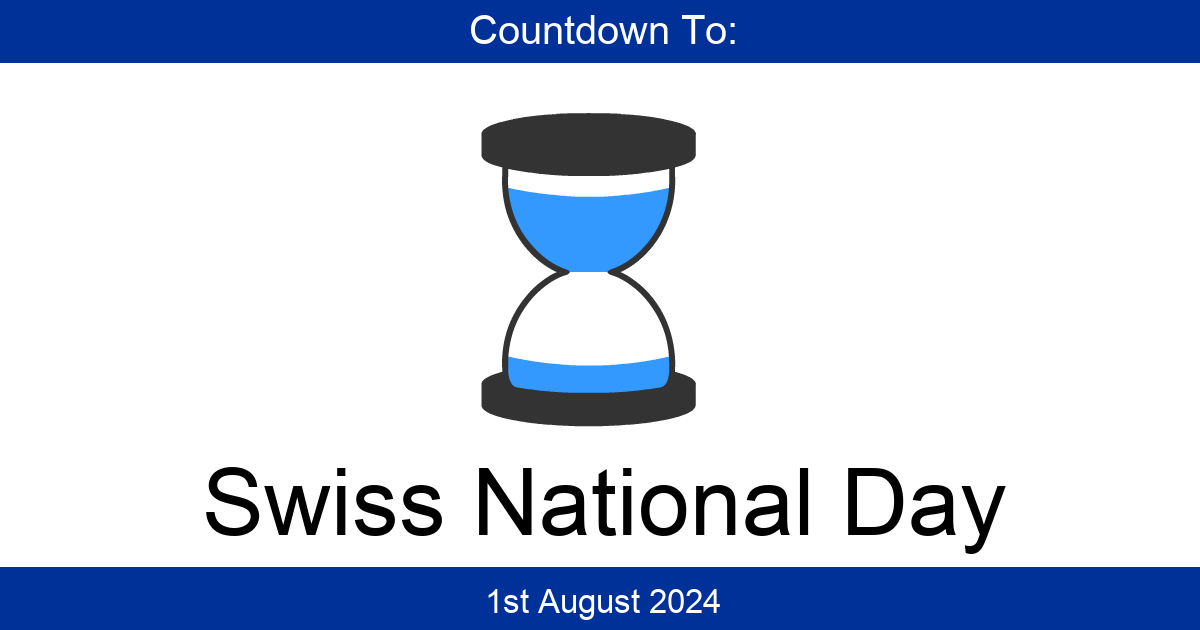 Countdown To Swiss National Day | Days Until Swiss National Day