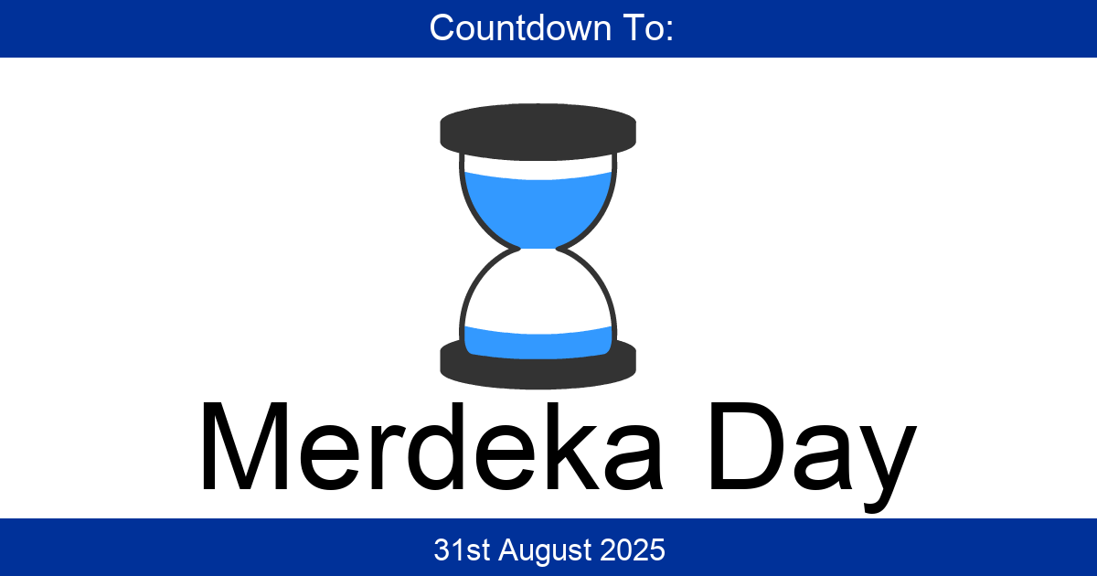 Countdown To Merdeka Day | Days Until Merdeka Day