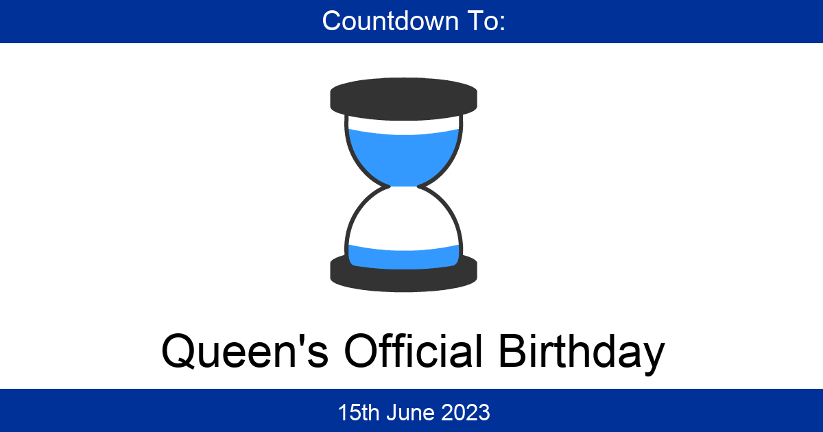 Countdown To Queen's Official Birthday | Days Until Queen's Official ...