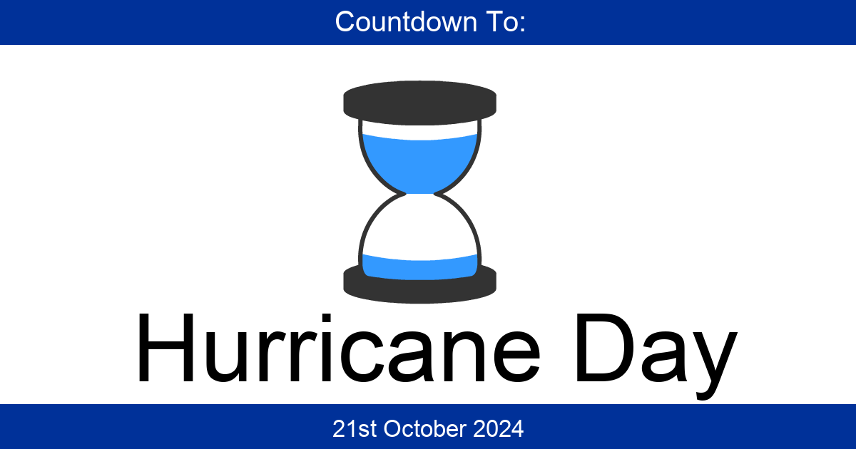 Countdown To Hurricane Day | Days Until Hurricane Day