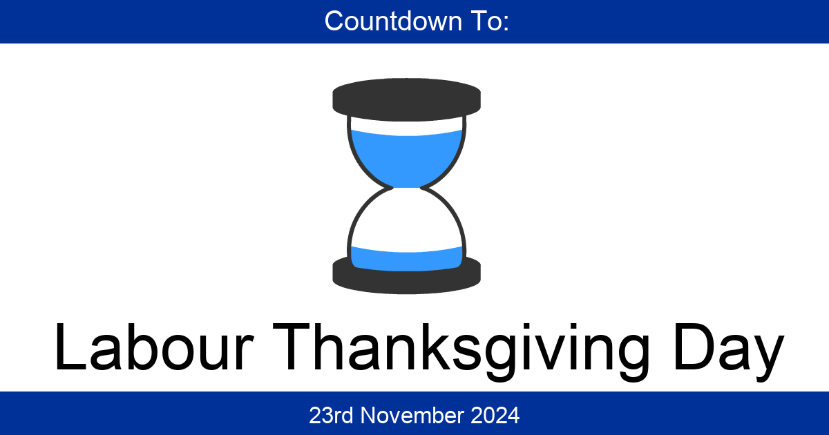 Countdown To Labour Thanksgiving Day | Days Until Labour Thanksgiving Day