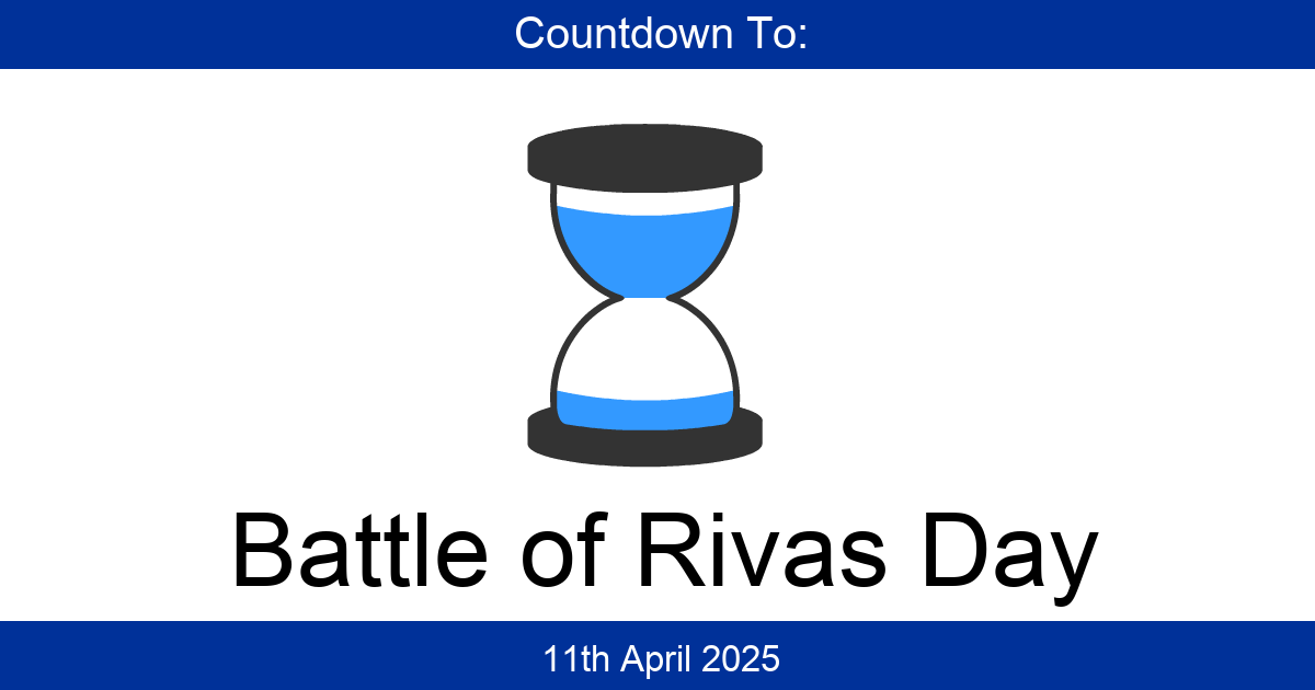Countdown To Battle of Rivas Day | Days Until Battle of Rivas Day