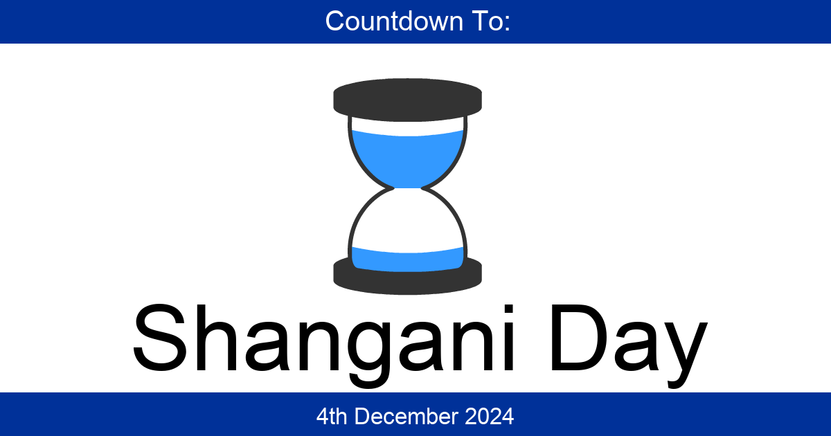 Countdown To Shangani Day | Days Until Shangani Day