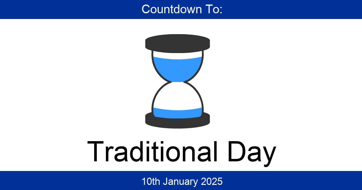 Countdown To Traditional Day | Days Until Traditional Day