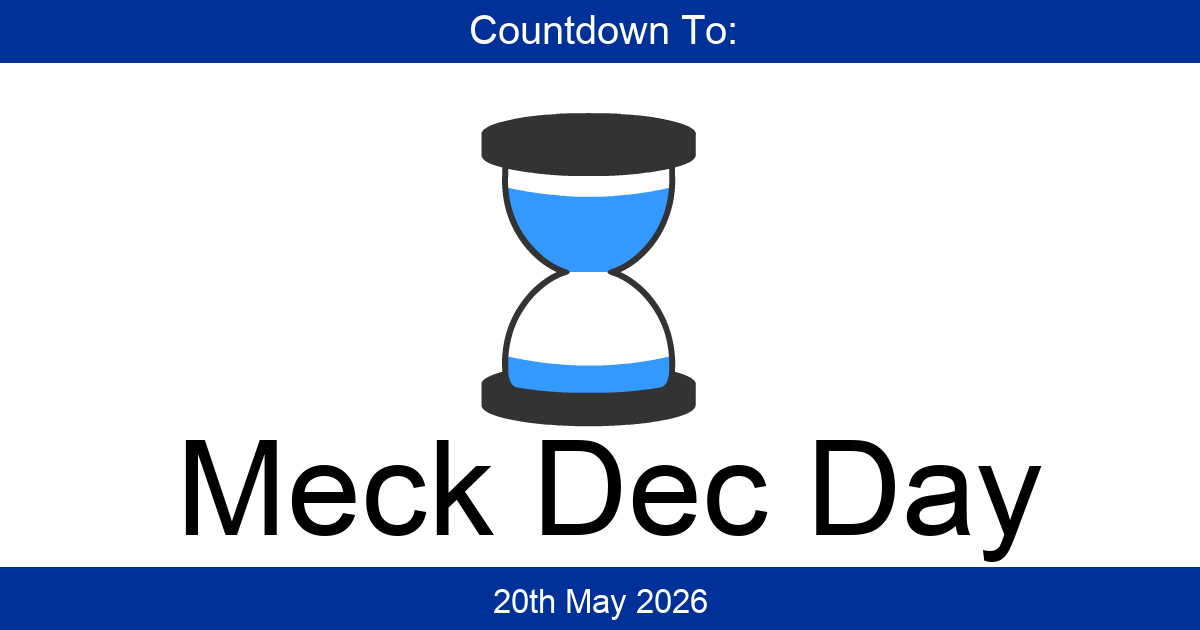 Countdown To Meck-Dec Day | Days Until Meck-Dec Day